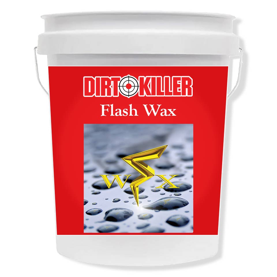 Flash Wax 5 Gallon | Dirt Killer